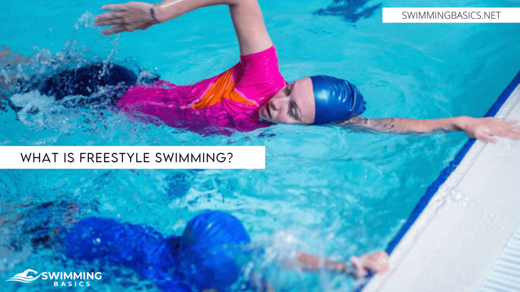 What Is Freestyle Swimming? Dive Into Basics